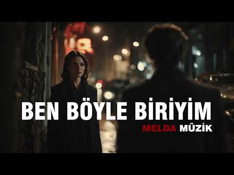 Ben Böyle Biriyim | Melda Music