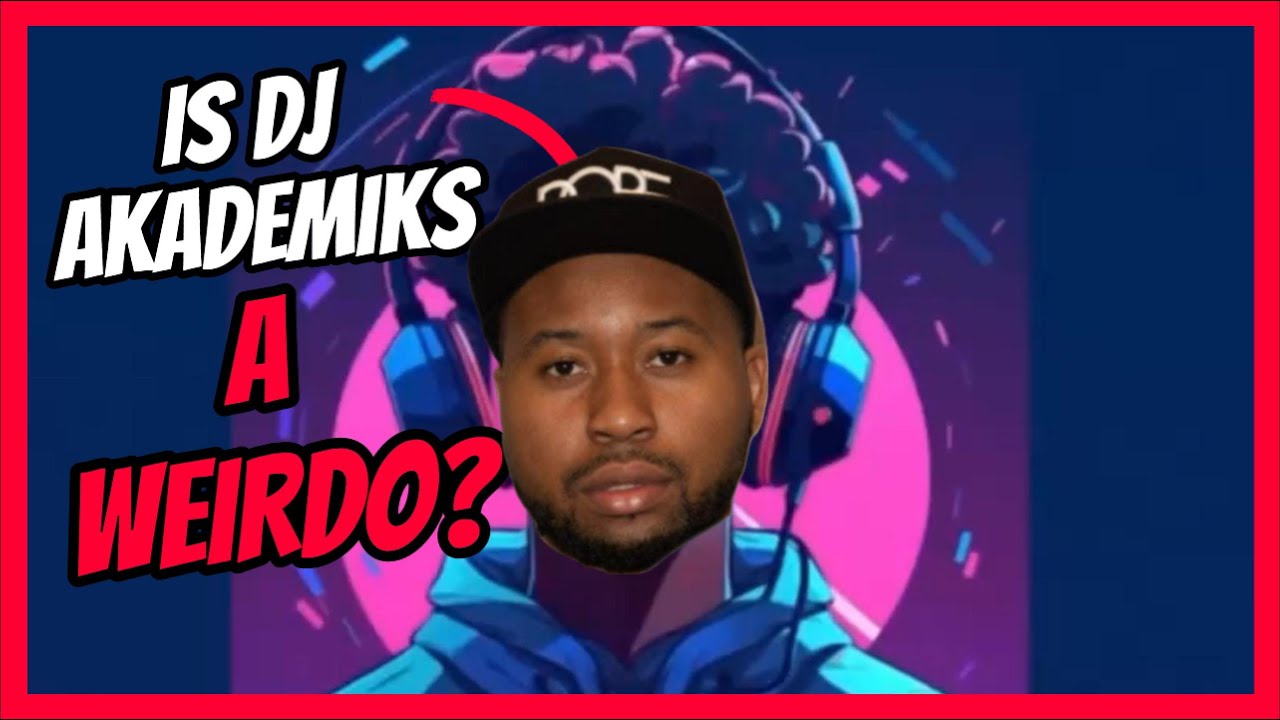 IS DJ AKADEMIKS A WEIRDO? 15 YEAR OLD GROOMING ALLEGATIONS - YouTube