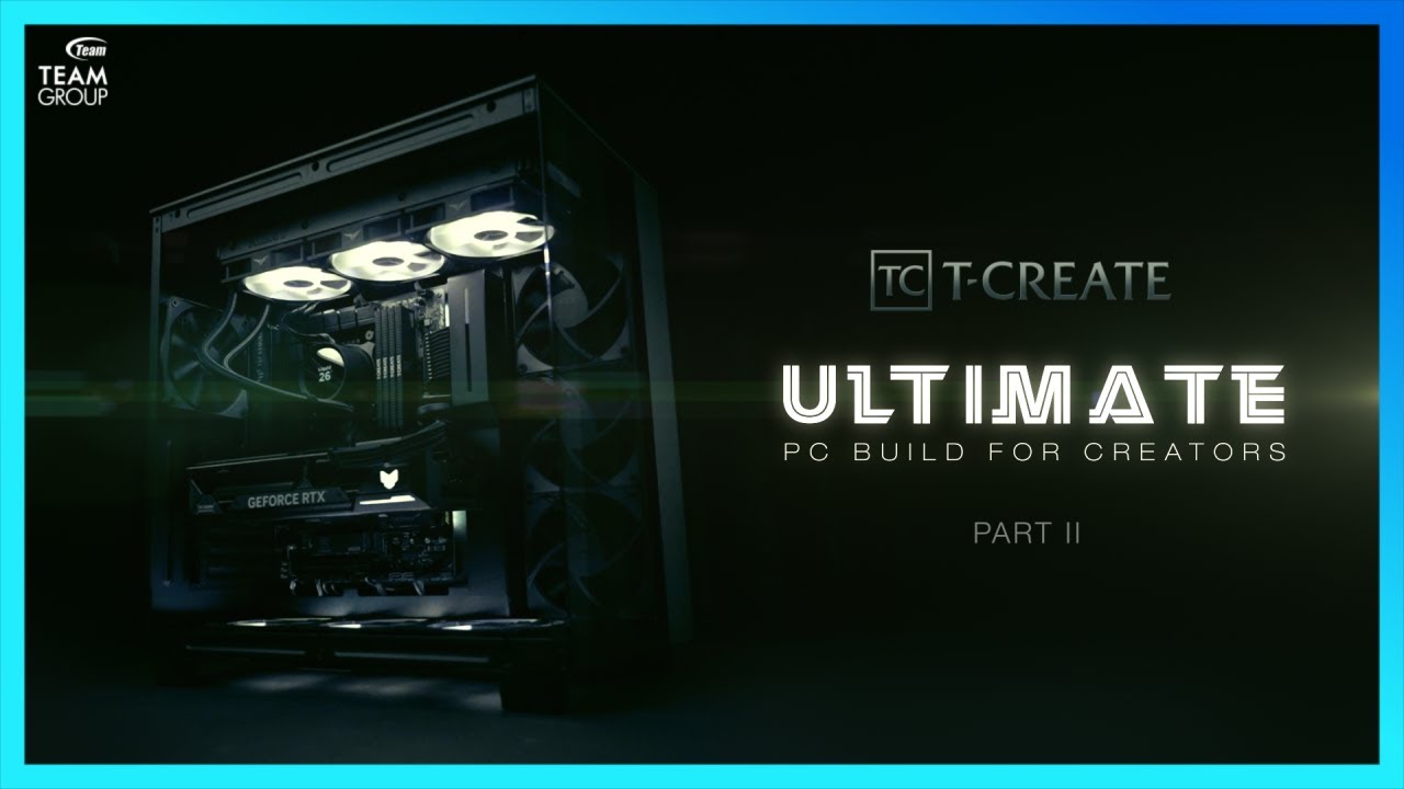 T-CREATE The Ultimate PC Build for Creators Unleash Your Creative Power ...