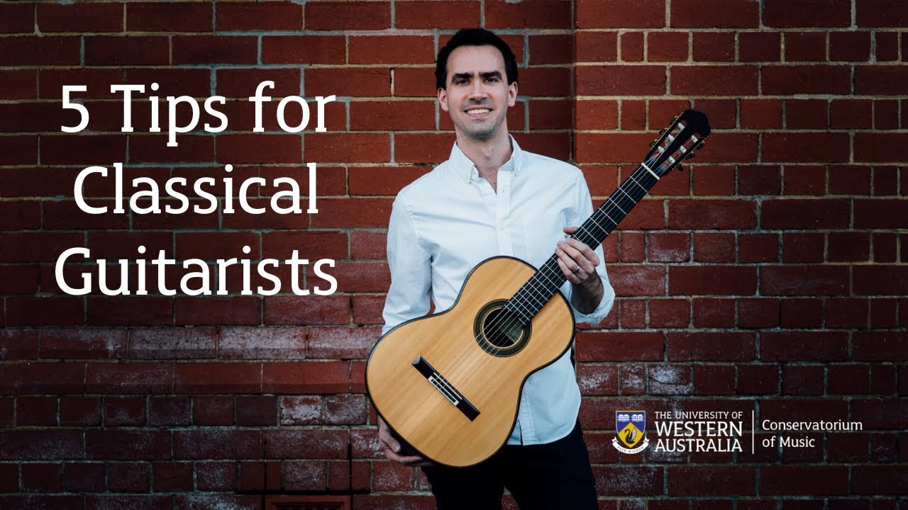 5 Tips for Classical Guitar Students - YouTube