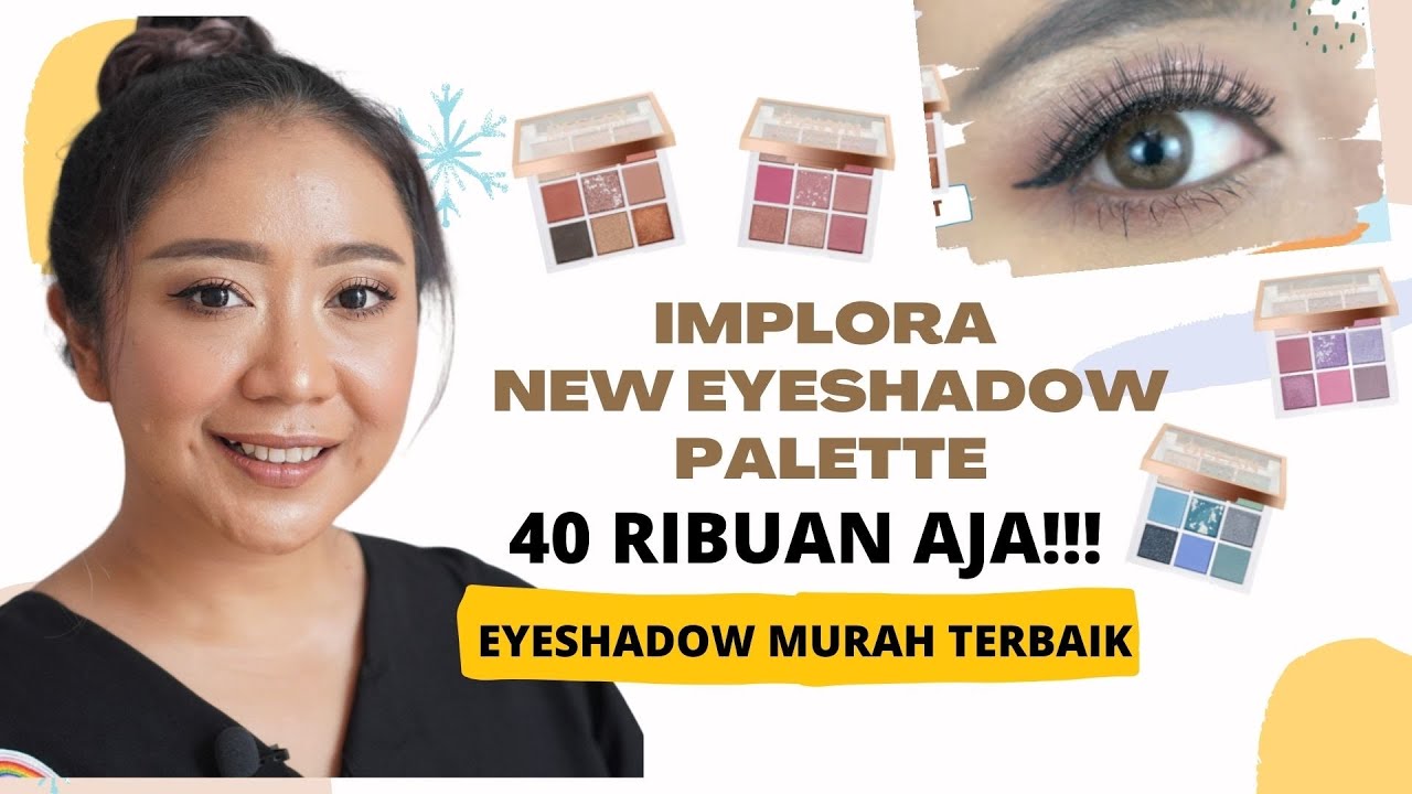 REVIEW IMPLORA NEW EYESHADOW PALETTE (EYESHADOW MURAH UNTUK PEMULA ...