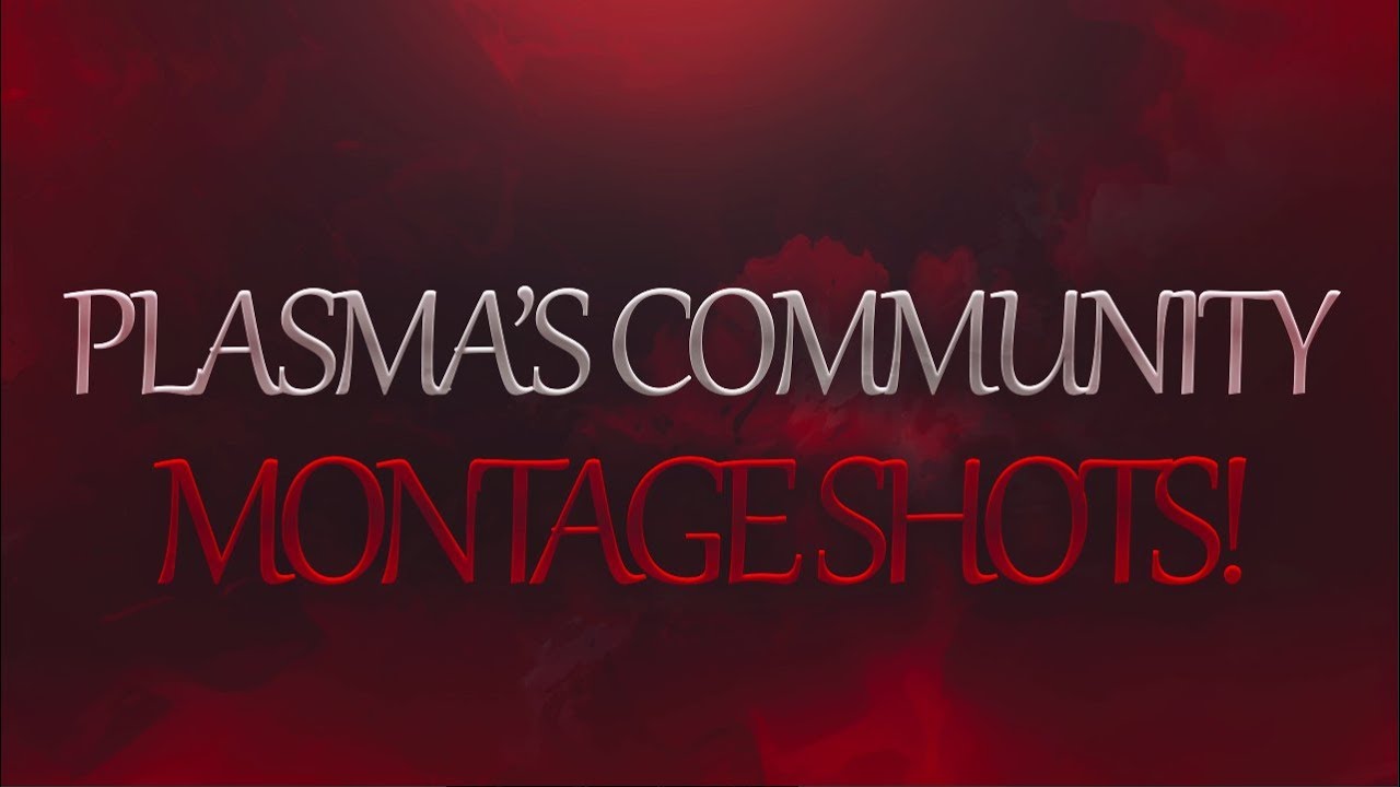 Shots for SoaR Plasma's Community Montage! - YouTube