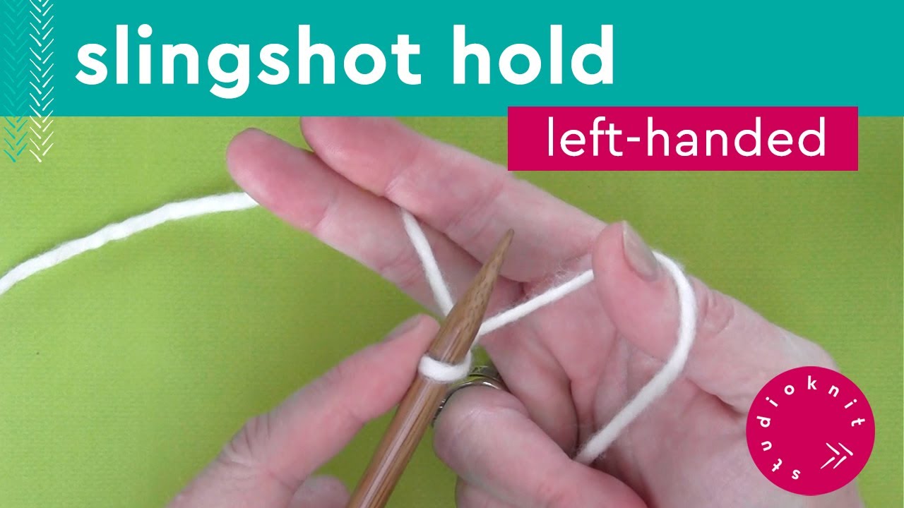 Slingshot Hold to Cast On • Left-Handed Knitters - YouTube