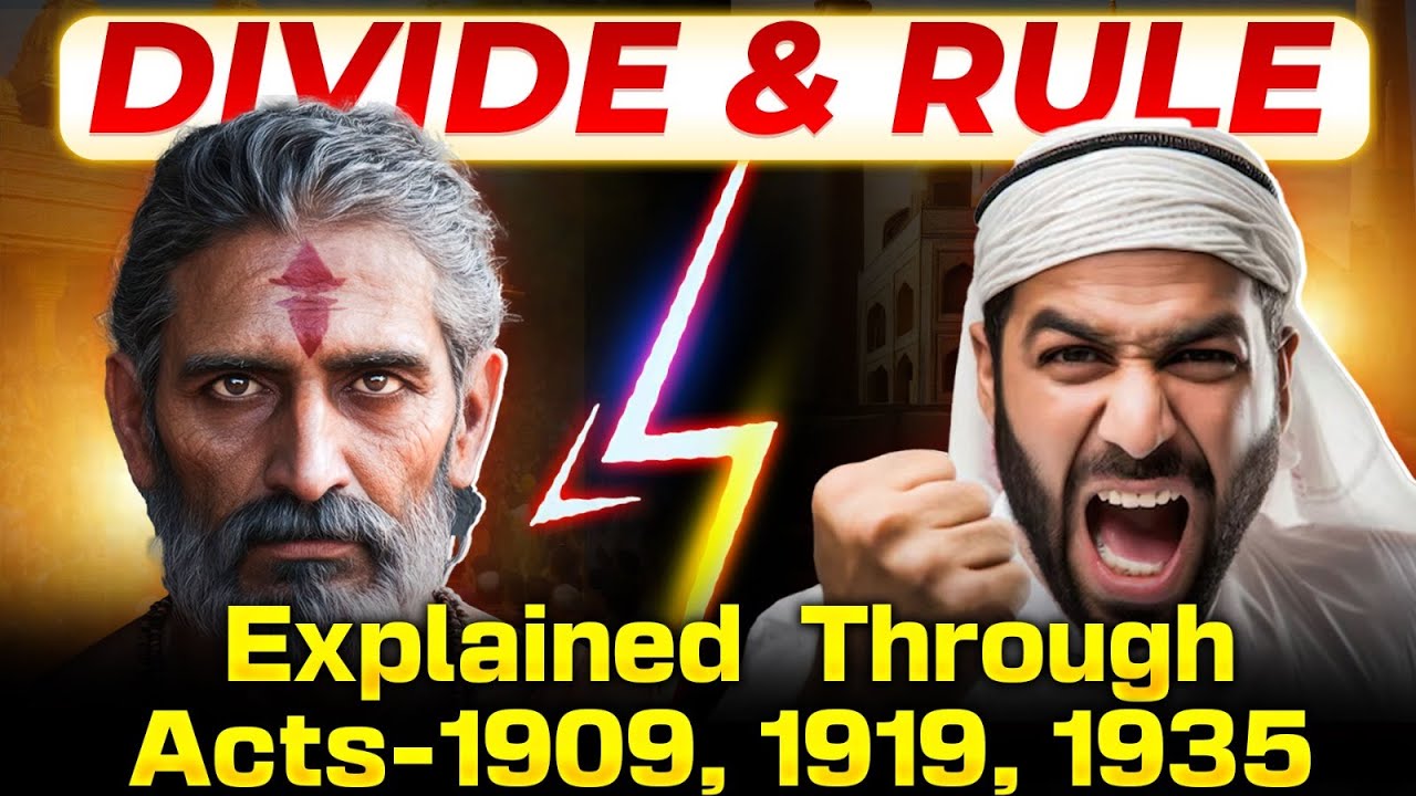 Divide & Rule | Government of India Acts Explained Through 1909, 1919 ...