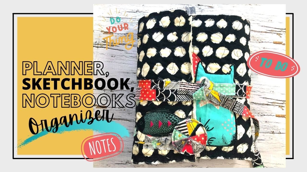 Fabric Organizer for Planner, Sketchbook and Notebooks - YouTube