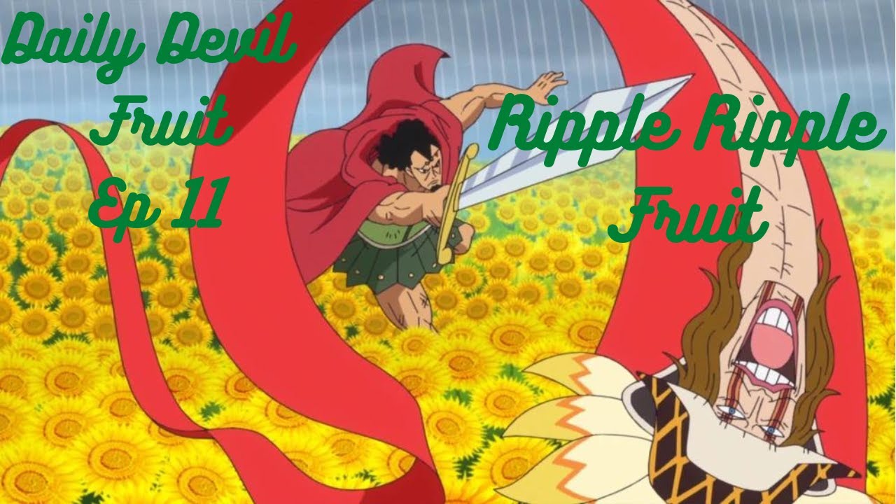 DAILY DEVIL FRUIT EP 11: RIPPLE RIPPLE FRUIT - YouTube