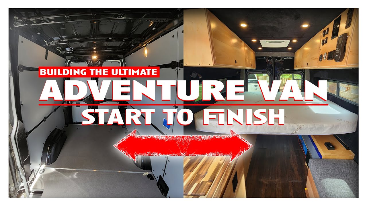 Complete Sprinter Van Build From Start To Finish || The Ultimate ...