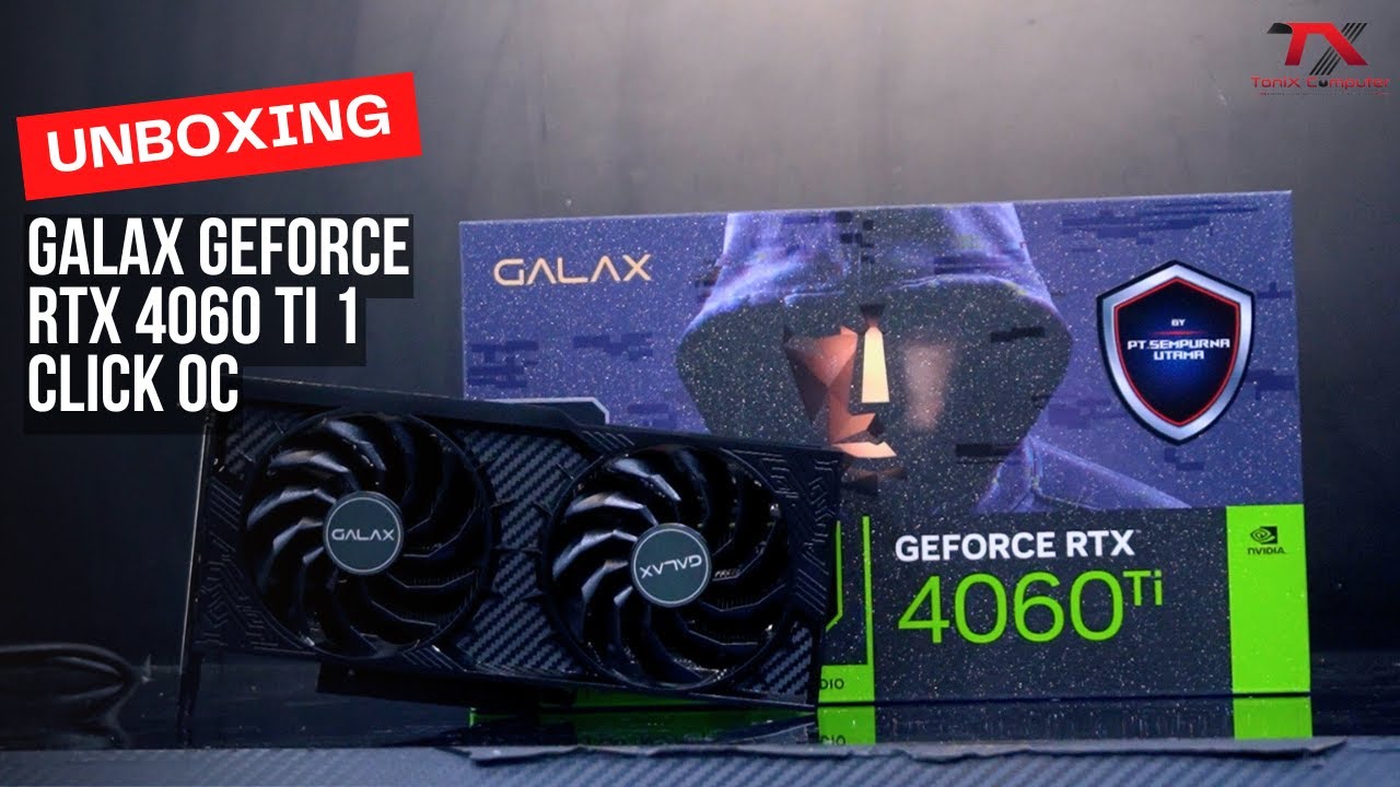 [Unboxing] GALAX GeForce RTX 4060 TI 1 CLICK OC - YouTube