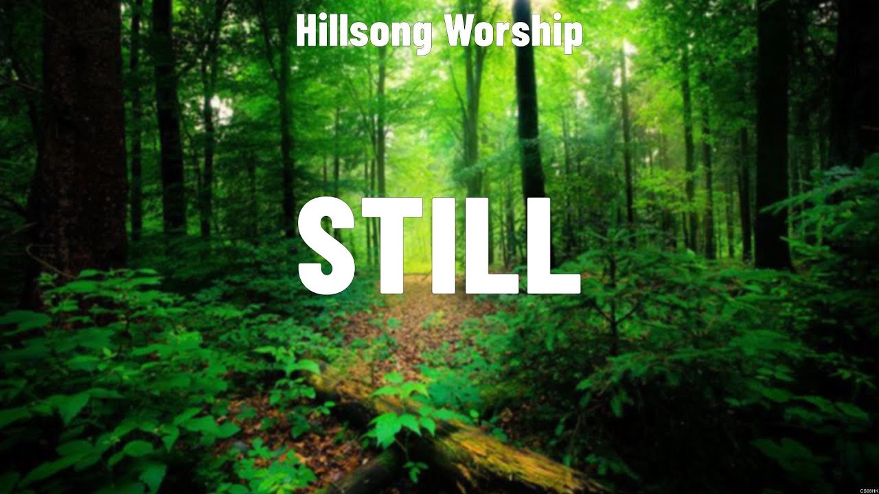 Hillsong Worship - Still (Lyrics) Lauren Daigle, for KING & COUNTRY ...