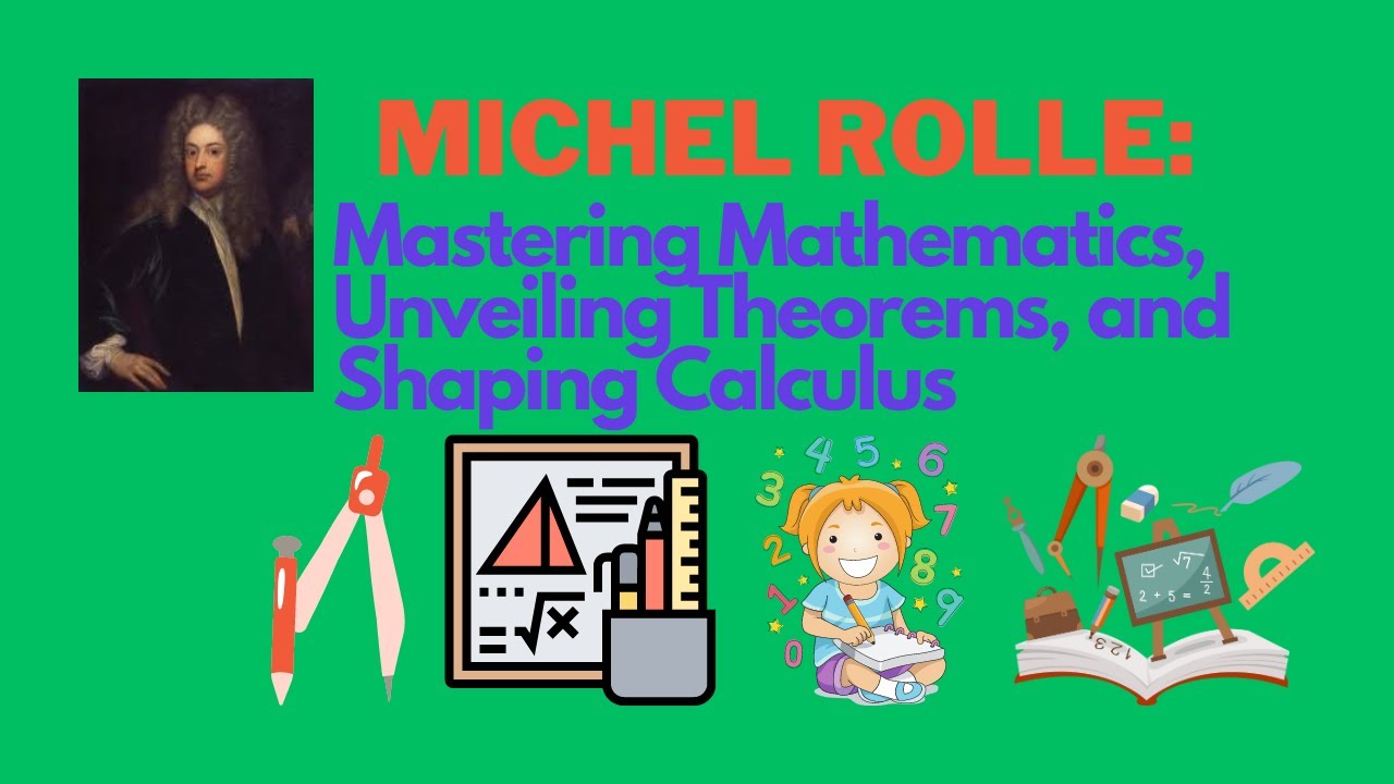 Michel Rolle: Mastering Mathematics, Unveiling Theorems, and Shaping ...