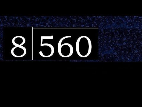 560/8 560 dividido 8 560÷8 560 8 residuo cociente, como se divide ...