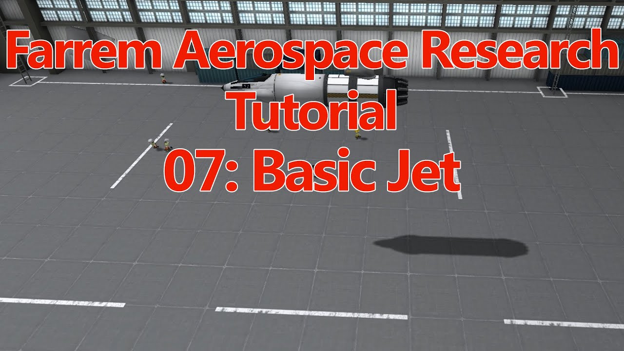 Ferram Aerospace Research Tutorial E07 Case Study: Basic Jet - YouTube