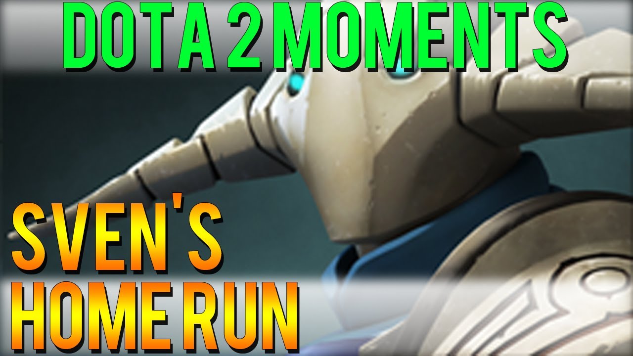 Dota 2 Moments - Sven's Home Run - YouTube
