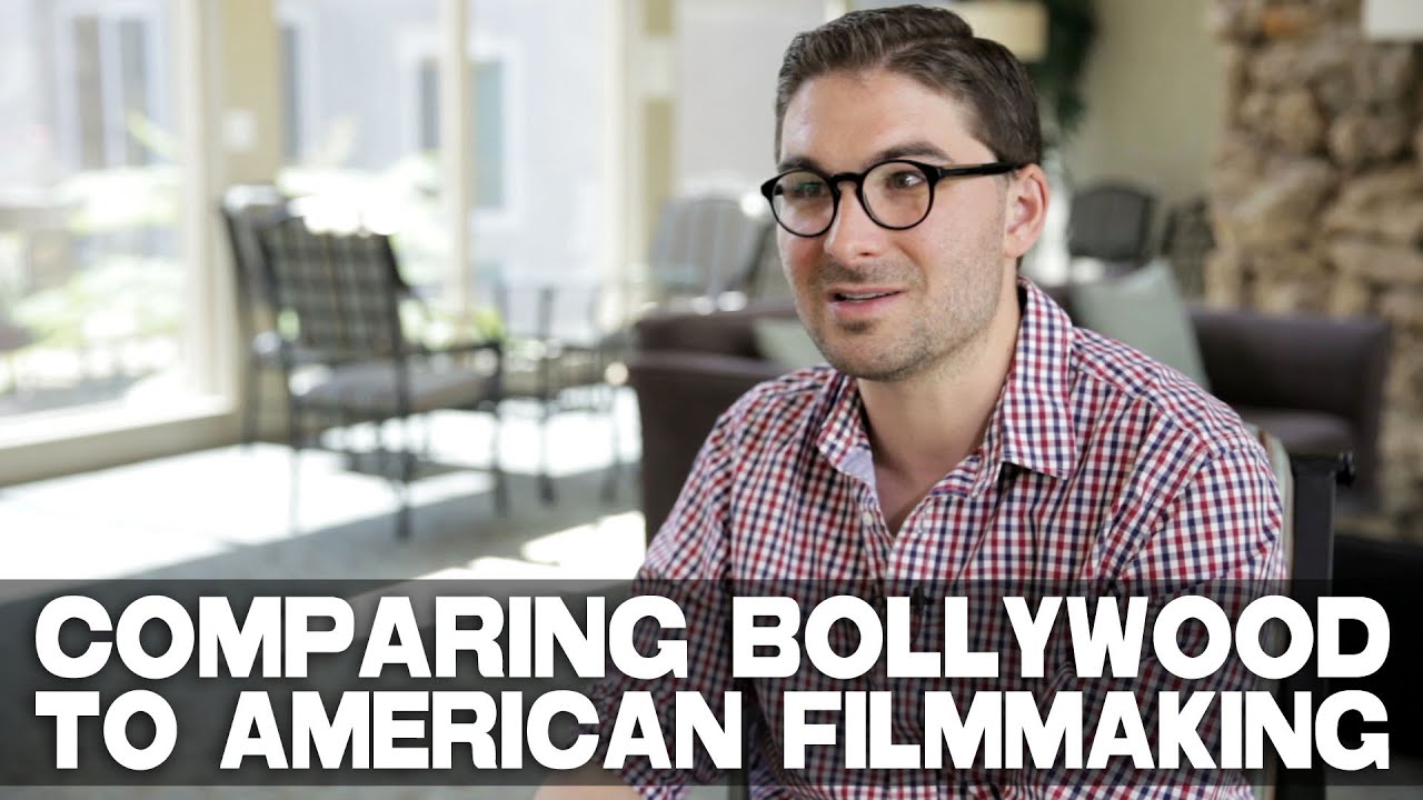 Comparing Bollywood To American Filmmaking by James Kicklighter - YouTube