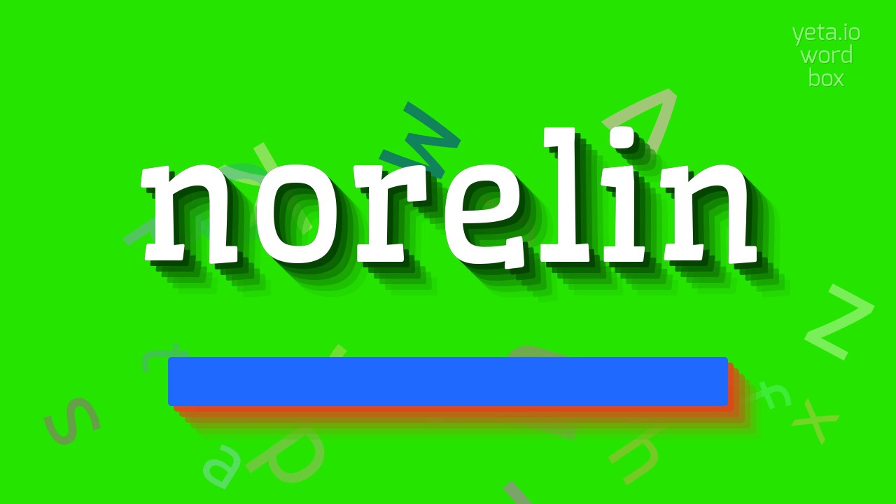 How to say "norelin"! (High Quality Voices) - YouTube