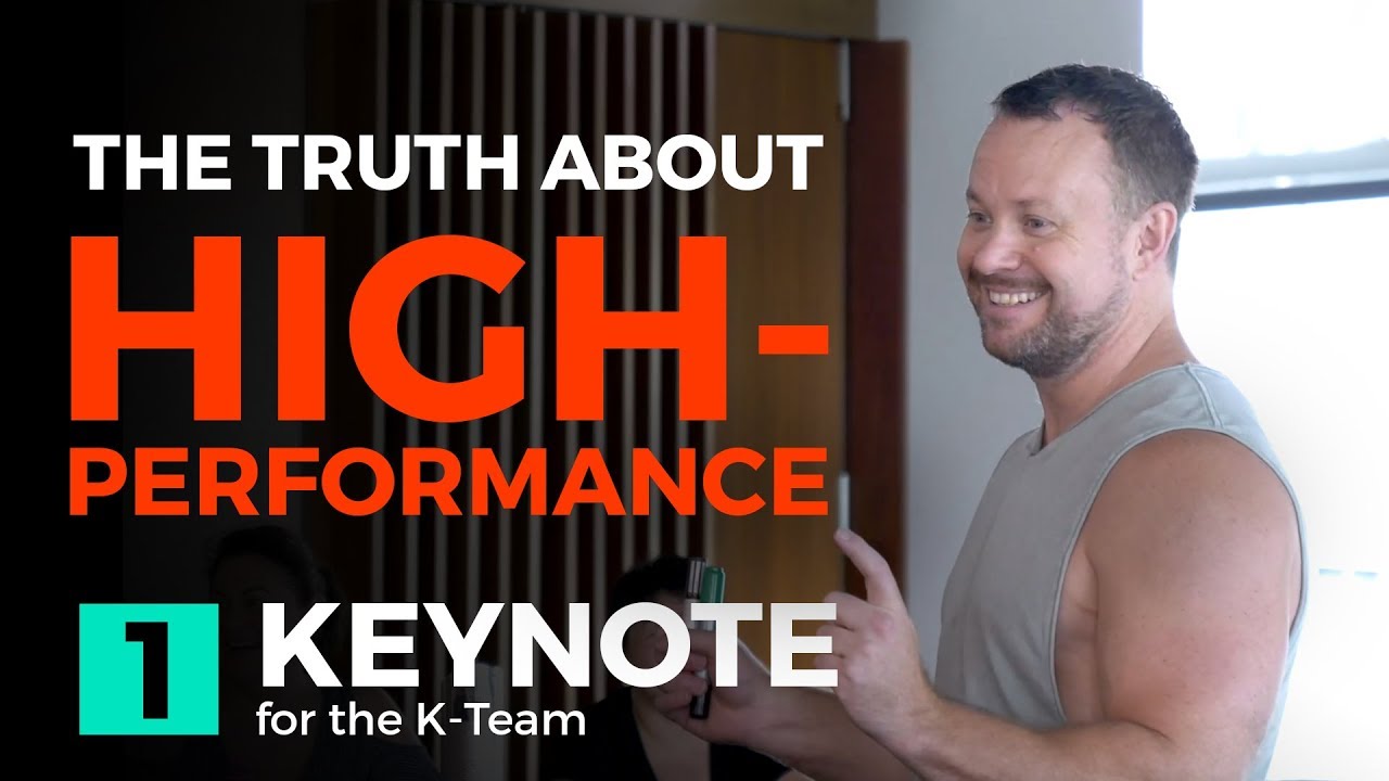 HOW TO BE A HIGH PERFORMER | Keynote for the K-Team #1 - YouTube