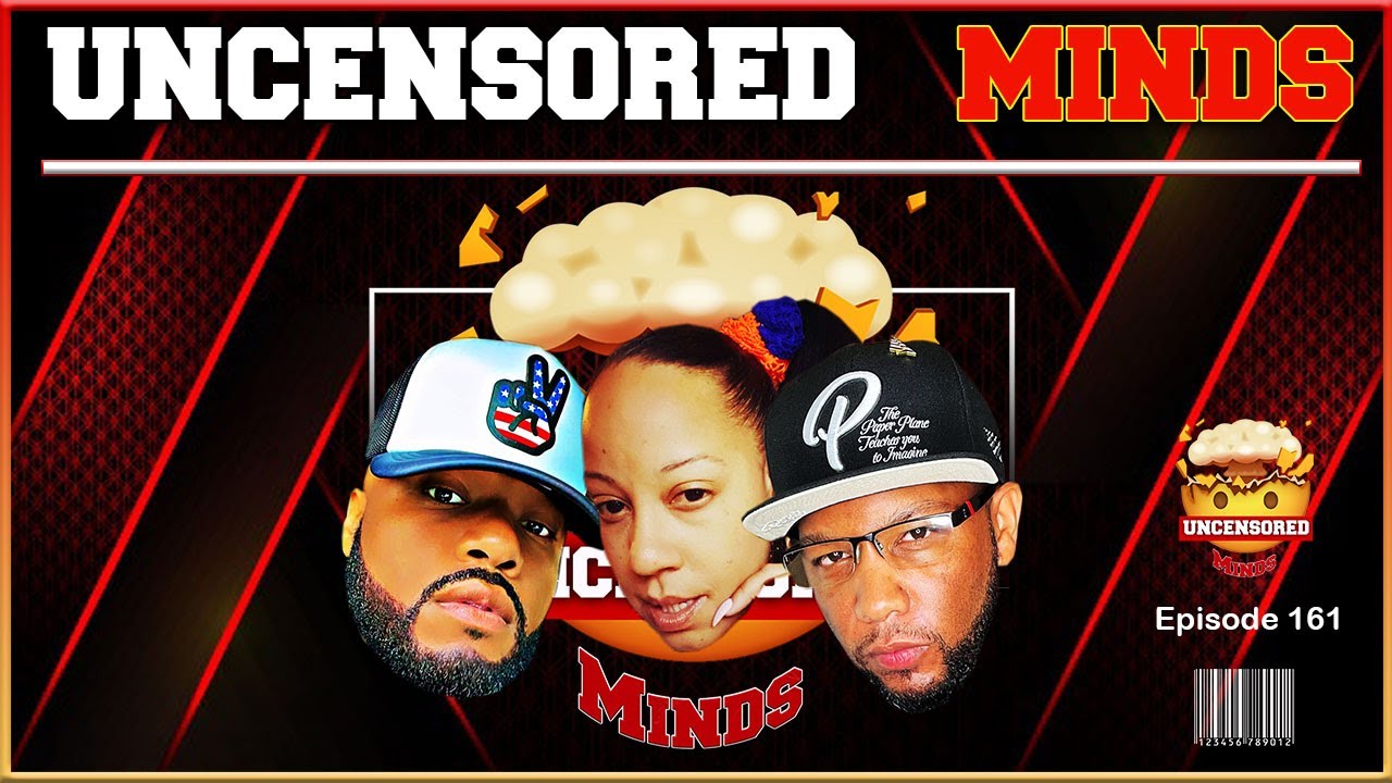 UNCENSORED MINDS EPISODE #161 - BE CAREFUL WITH ME - YouTube