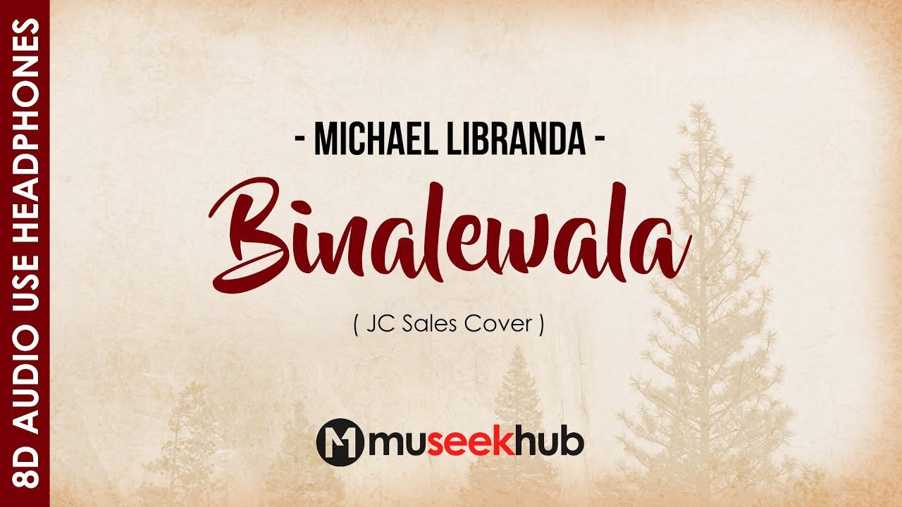 Binalewala - Michael Libranda [ 8D Audio ] 🎧 - YouTube