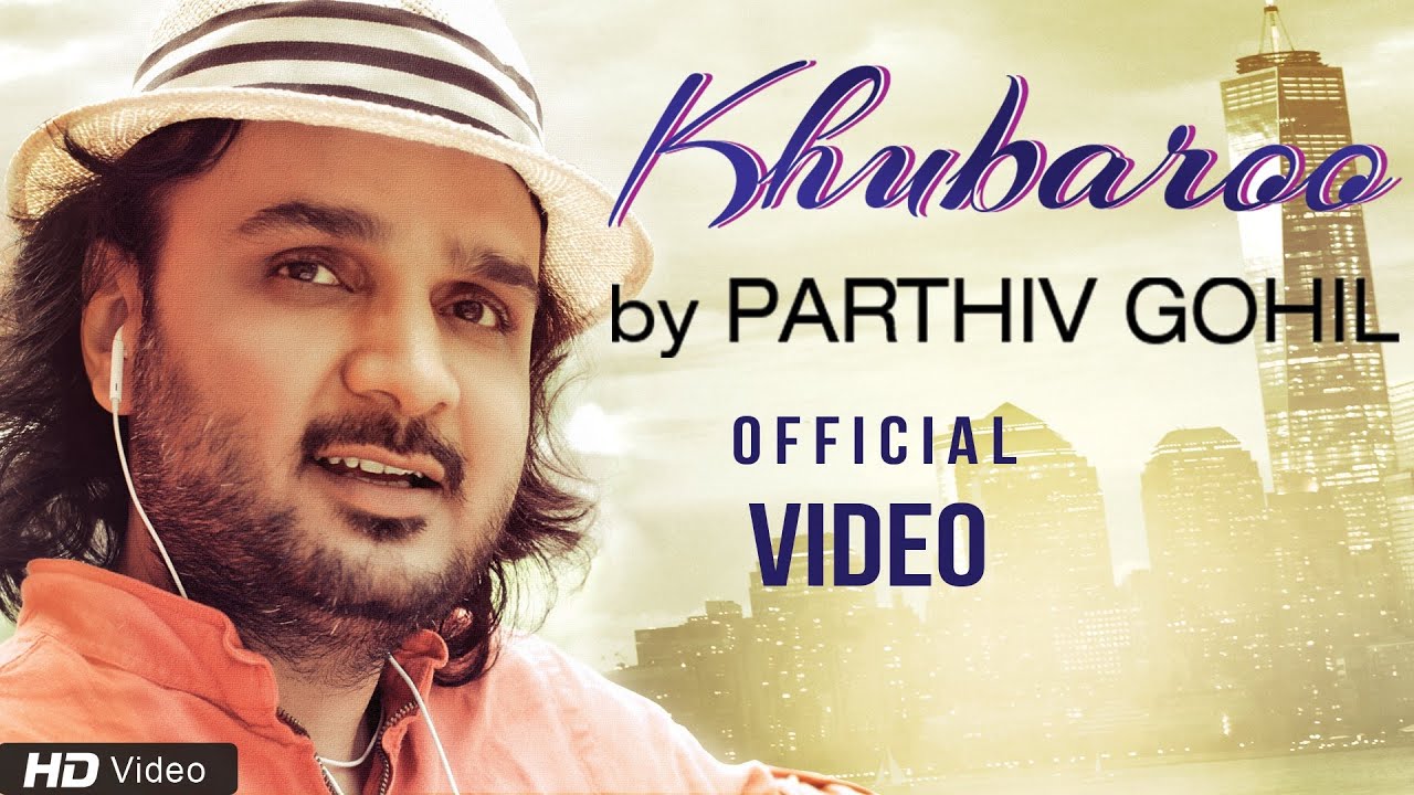 Khubaroo | Official Full Video | Parthiv Gohil- My Day In Manhattan ...