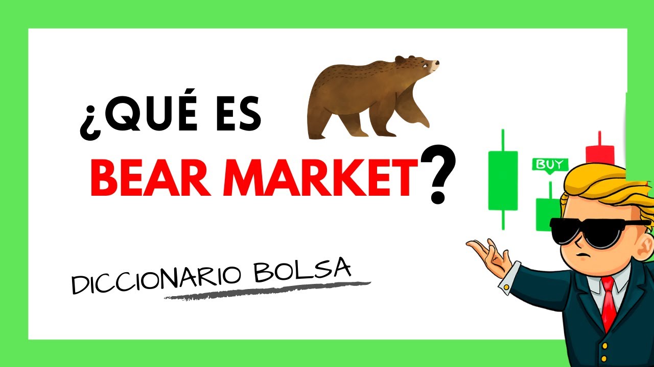 🥇¿Qué es BEAR MARKET (Mercado Bajista)? || ️ Diccionario de Bolsa de ...