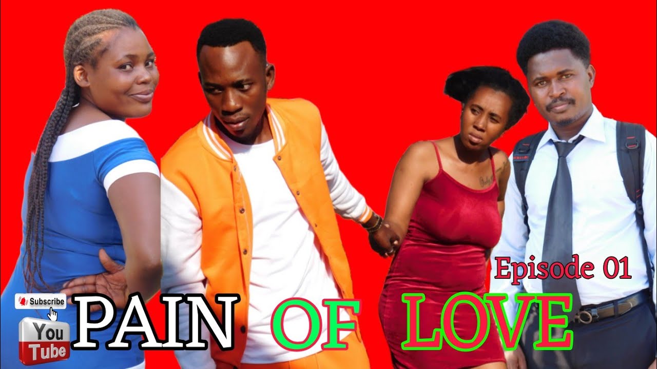 PAIN OF LOVE 01 💔💔 ¦¦ LOVE STORY ¦¦ BONGO MOVIE ¦¦SWAHILI MOVIE ¦¦ SAD ...