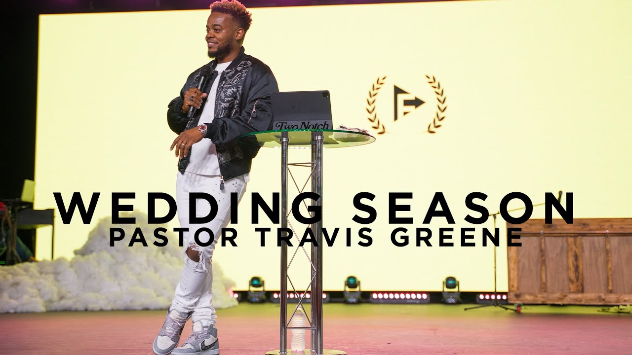 WEDDING SEASON | Pastor Travis Greene - YouTube