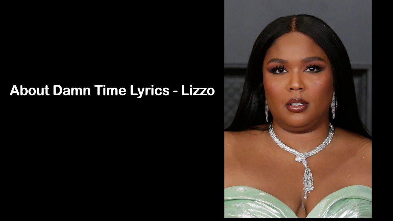Lizzo - About Damn Time Lyrics. - YouTube