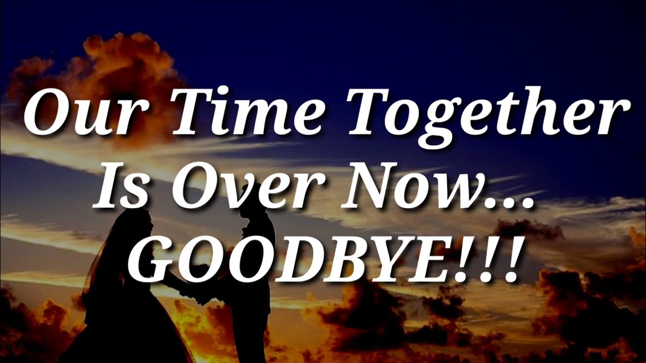Our time together is over now 😑😔😌😐😢🥺😧😟😪🥲 - YouTube