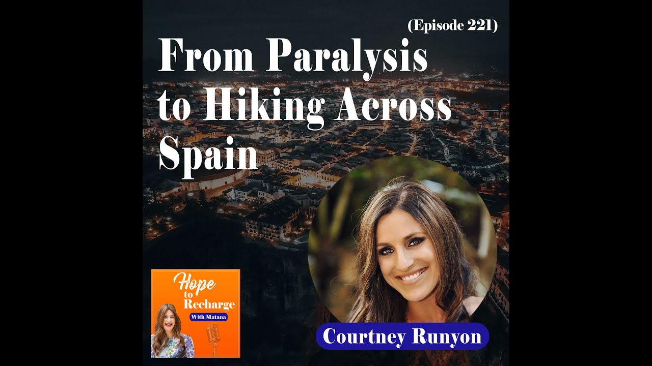 From Paralysis to Hiking Across Spain (Courtney Runyon) - YouTube