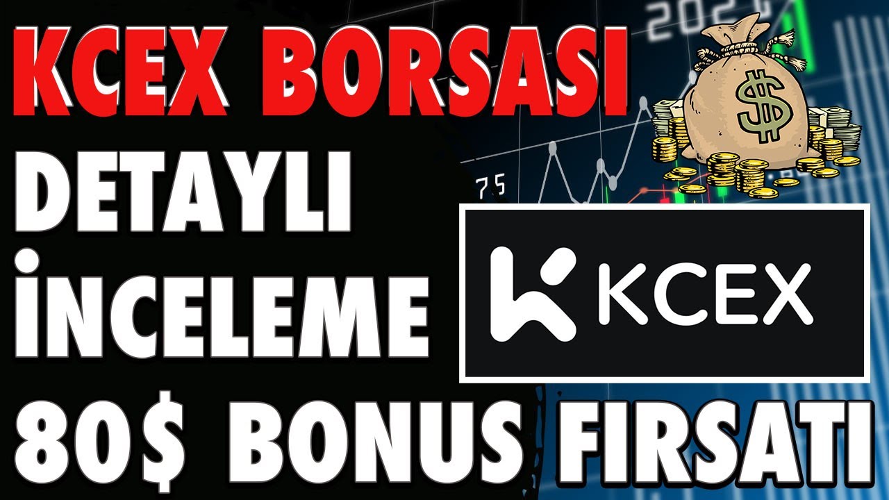 KCEX BORSASI 80 DOLAR BONUS KAZANMA FIRSATI İNCELEME #kcex #bitcoin - YouTube