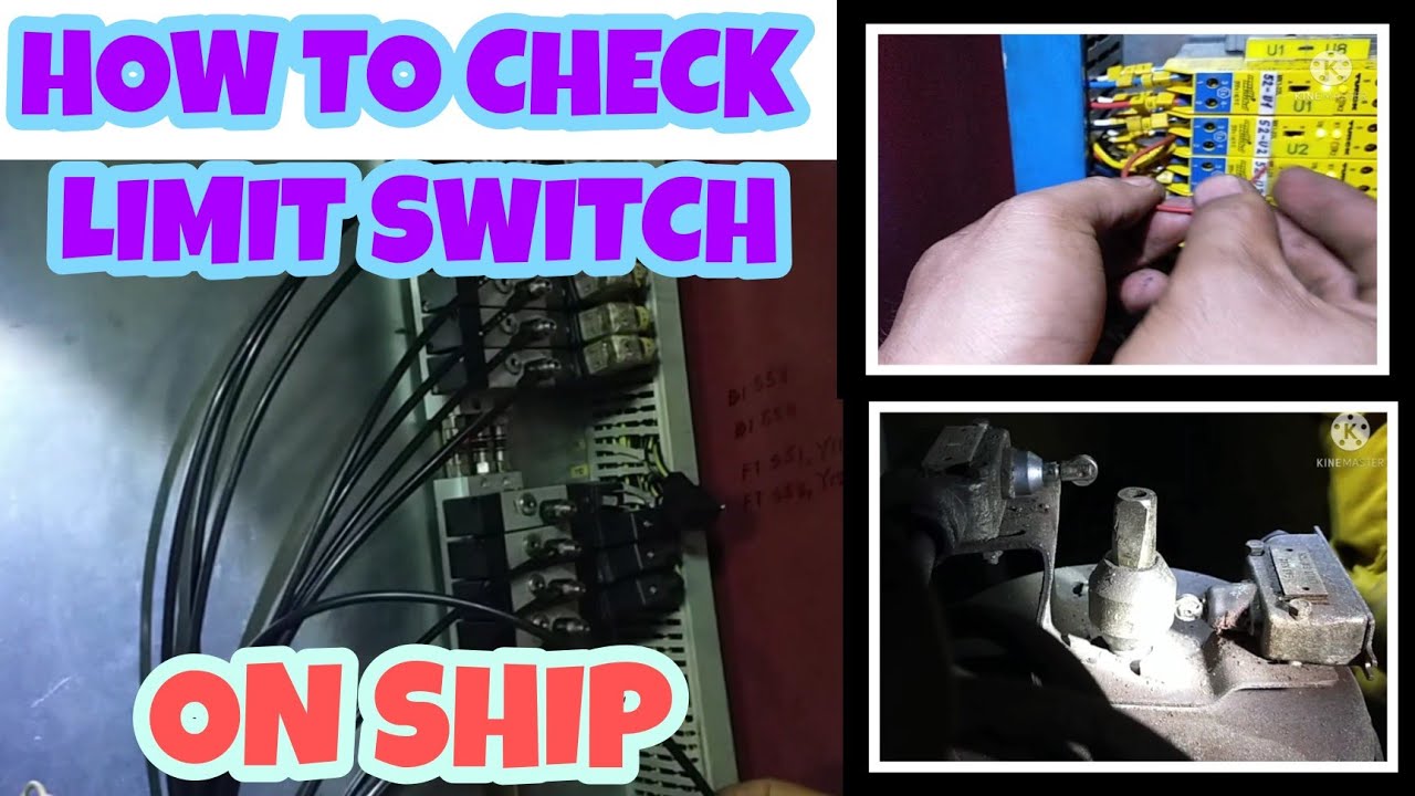 HOW TO CHECK LIMIT SWITCHES ONBOARD SHIP WITH MASTER ELECTRICIAN - YouTube