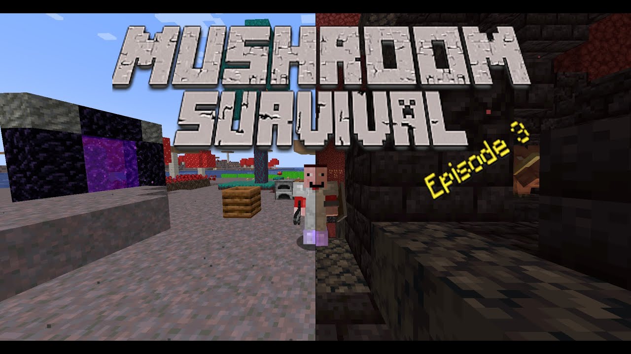 Mushroom Survival Episode 3 | Exploring the nether, getting netherwart ...