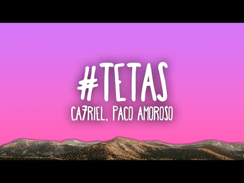 CA7RIEL & Paco Amoroso - #TETAS