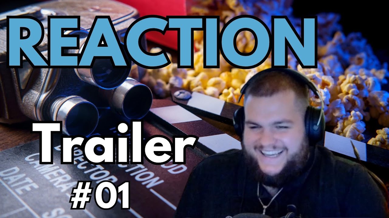 REACTION | Trailer #01 - YouTube