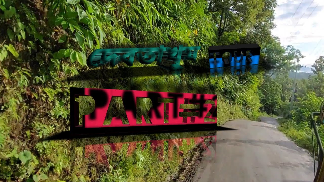Debotakhum Bandarban Tour Video Part#2 - YouTube
