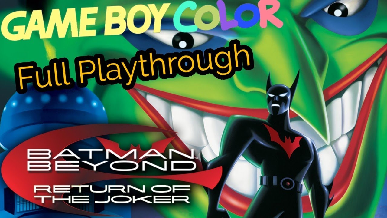 Batman Beyond Return of The joker Gameboy Color (Full Playthrough ...
