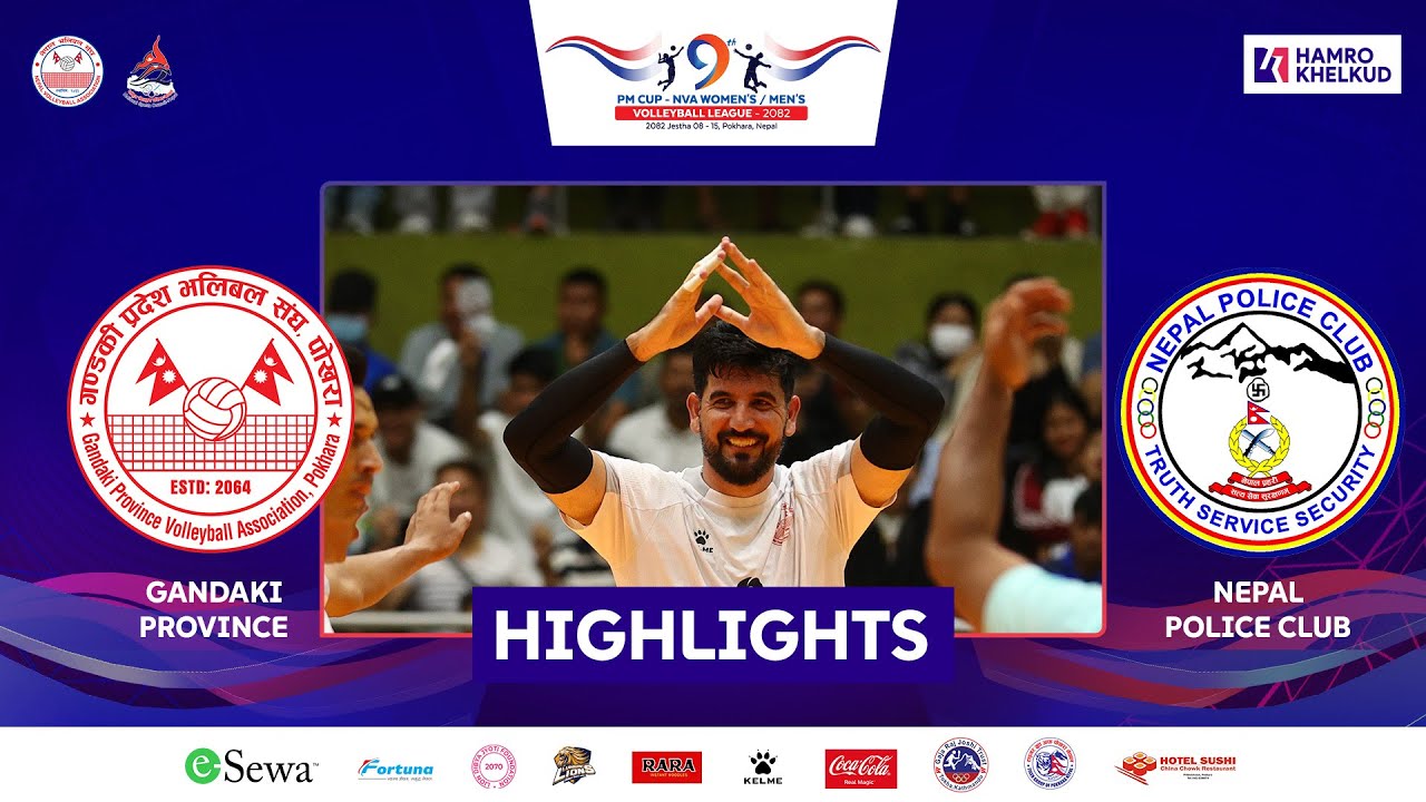HIGHLIGHTS - Gandaki vs Police : Men's M10 : 9th PM Cup NVA League ...