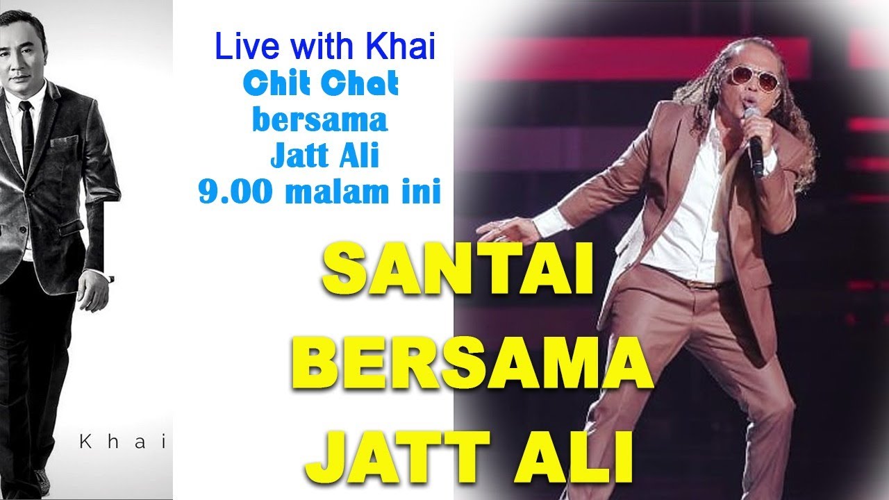 LIVE WITH KHAI - Santai Bersama Jatt Ali - YouTube