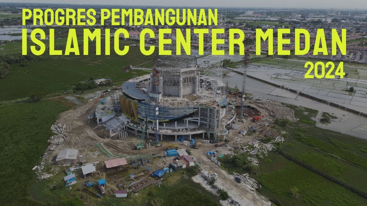 Islamic Center Medan - Pembangunan Islamic Center Medan Terbaru - Medan ...