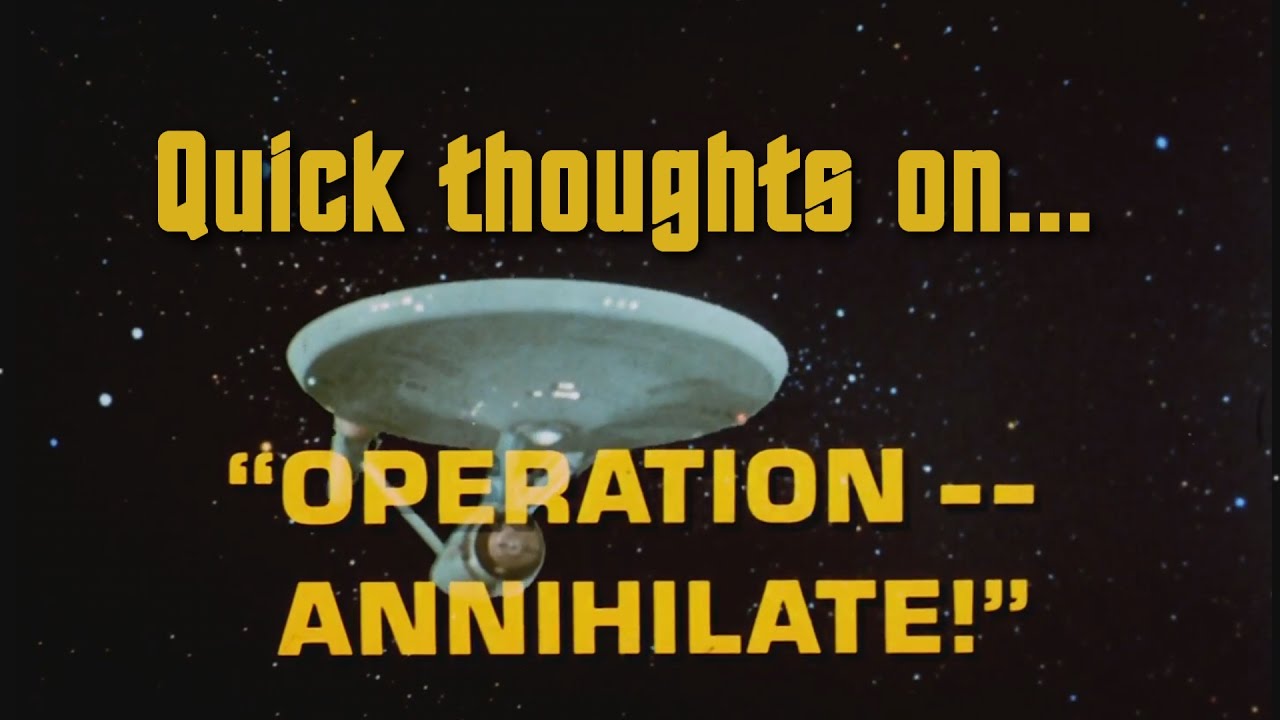Quick thoughts on ... Operation -- Annihilate! - YouTube
