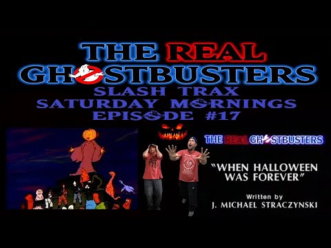 Slash Trax Saturday Mornings #17: The Real Ghostbusters "When Halloween ...