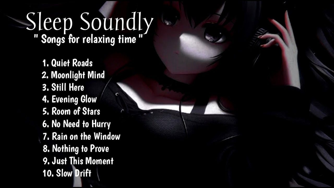 Sleep Soundly | Songs for relaxing time | New Song Relaxing Playlist ...