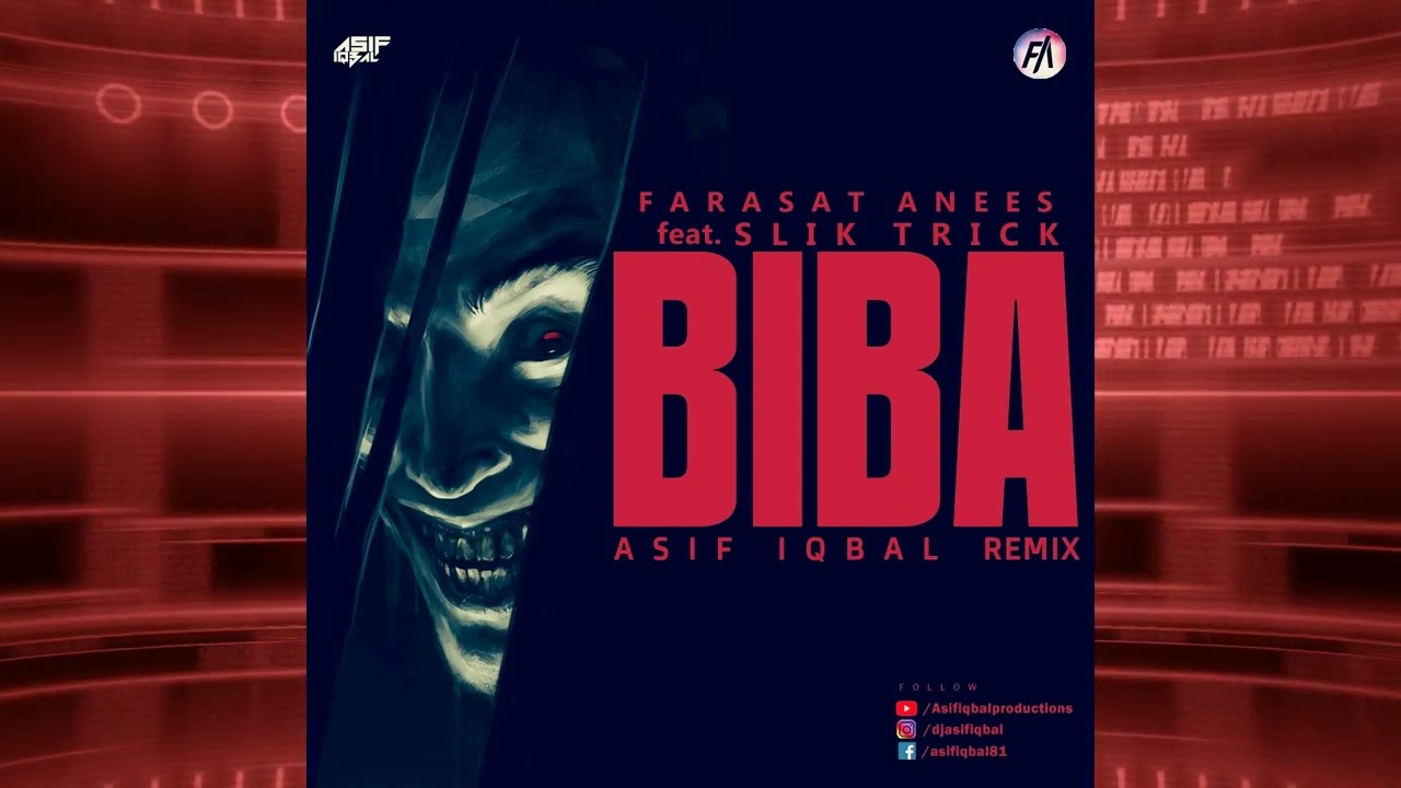 BIBA (feat. SLICK TRICK, TOSHI) | Farasat Anees | Asif Iqbal remix - YouTube
