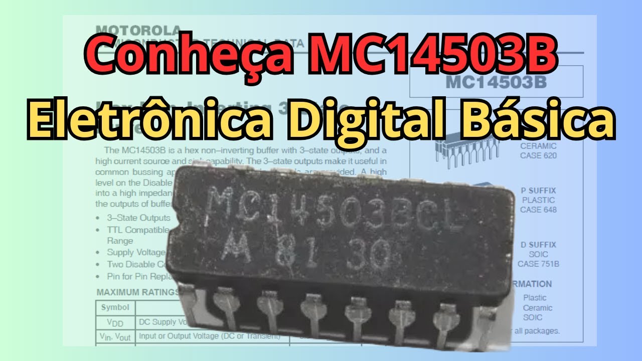 Conheça o CI MC14503B Hex Buffer | Estudo de Eletrônica Básica - YouTube