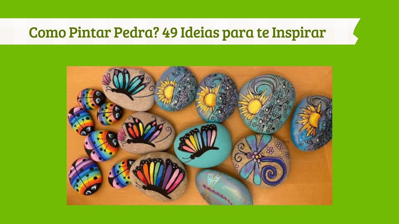 Como Pintar Pedra: 49 Ideias Criativas com Passo a Passos - YouTube