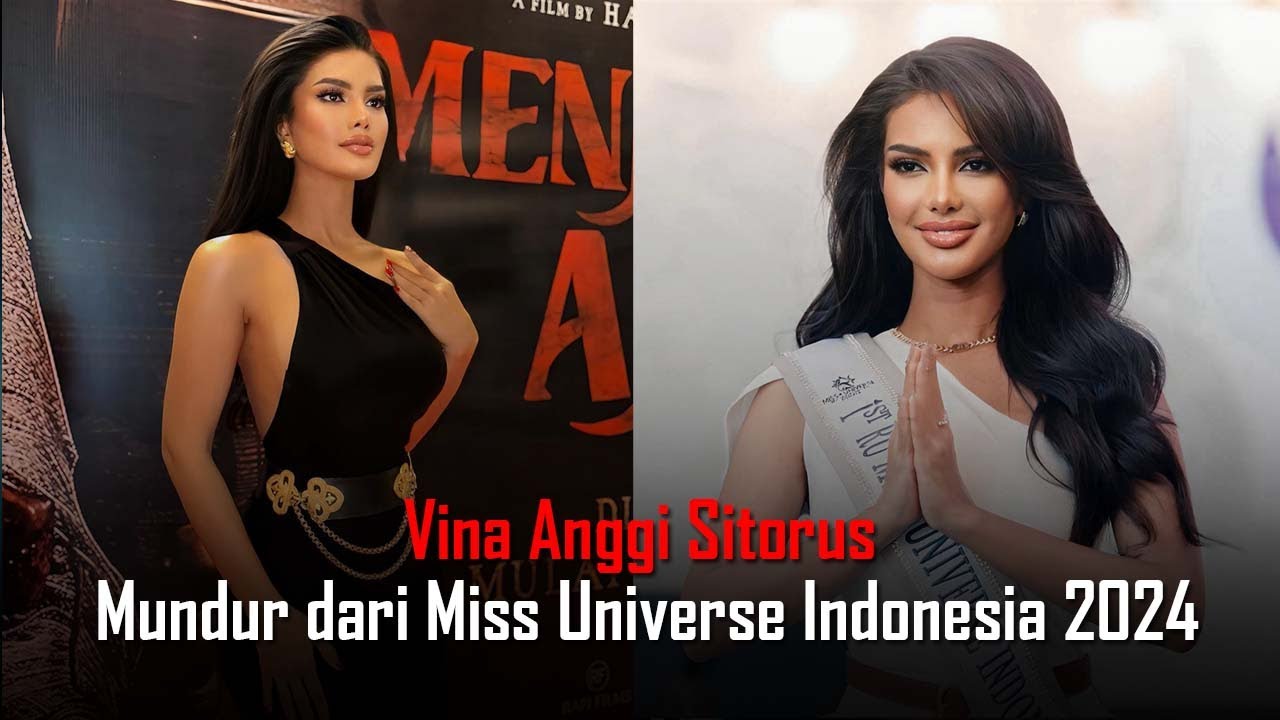Sosok Vina Anggi Sitorus yang Tiba-tiba Mundur dari Ajang Miss Universe ...