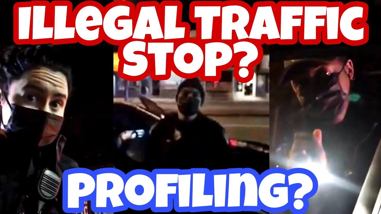 Illegal Traffic Stop? Profiling? - YouTube
