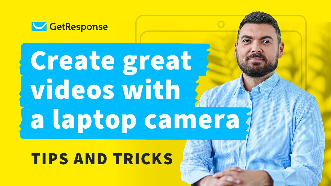 Record a good video using just your laptop camera! Few simple tips you ...