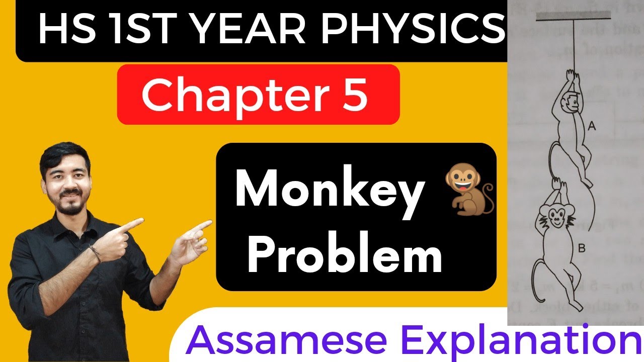 Class 11 Physics || Chapter 5 || Monkey Problem || Assamese Explanation ...