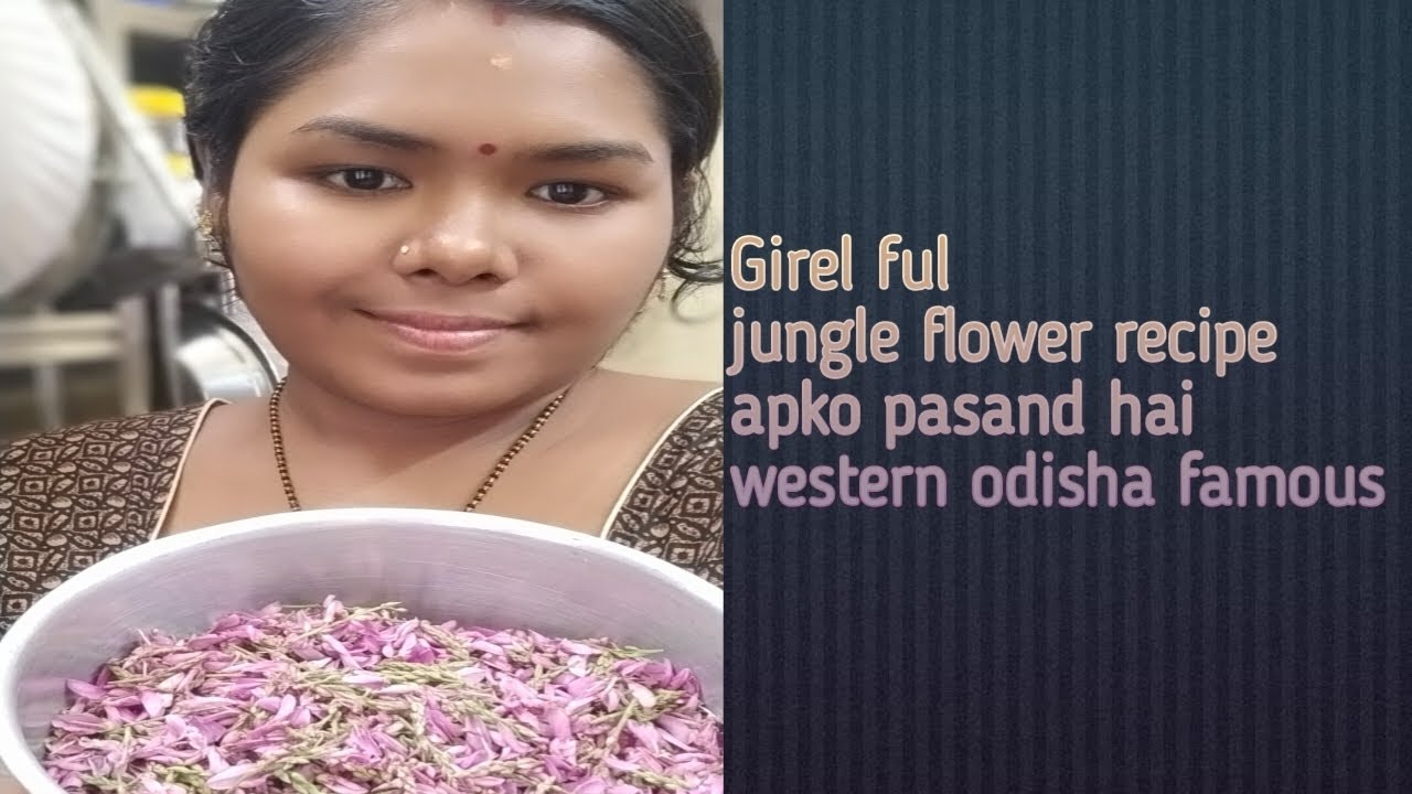 Girel ful recipe//jungle flower recipe ye bohut jaldi ban jata hai ...